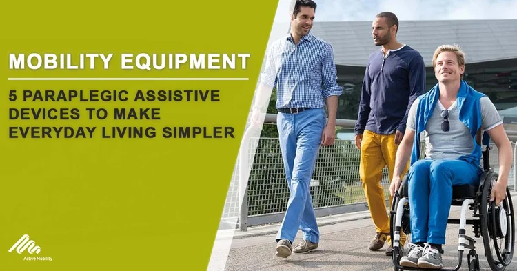 Paraplegic Assistive Devices To Make Every Day Easier