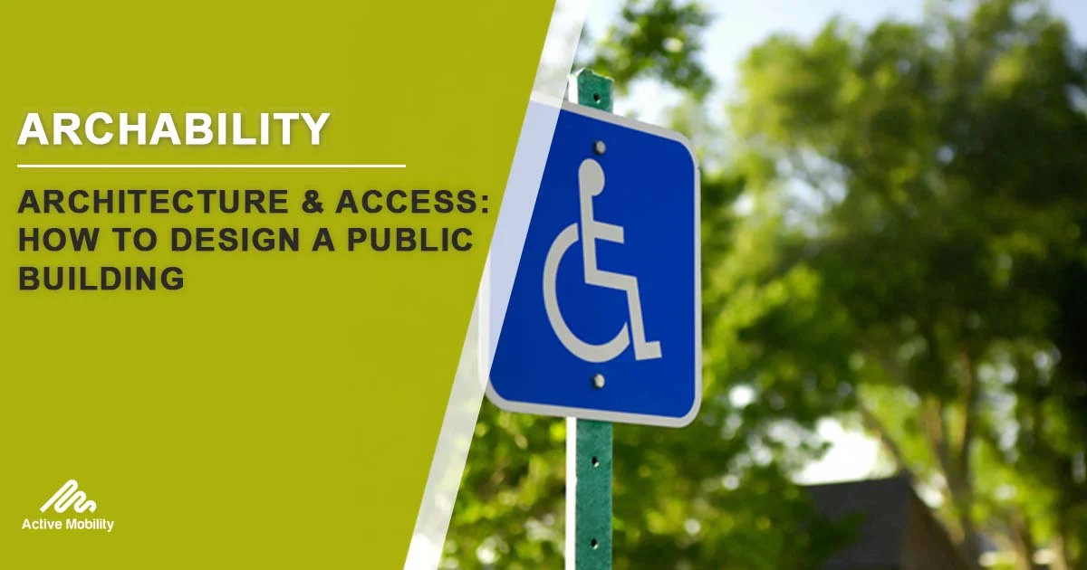Architecture & Access: Designing A Public Building